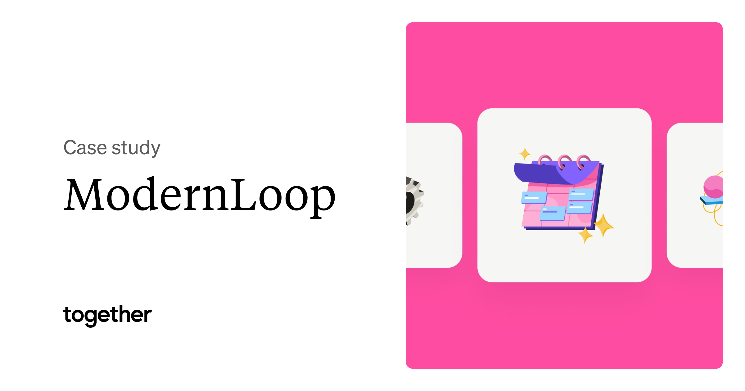 ModernLoop by Together. A case study