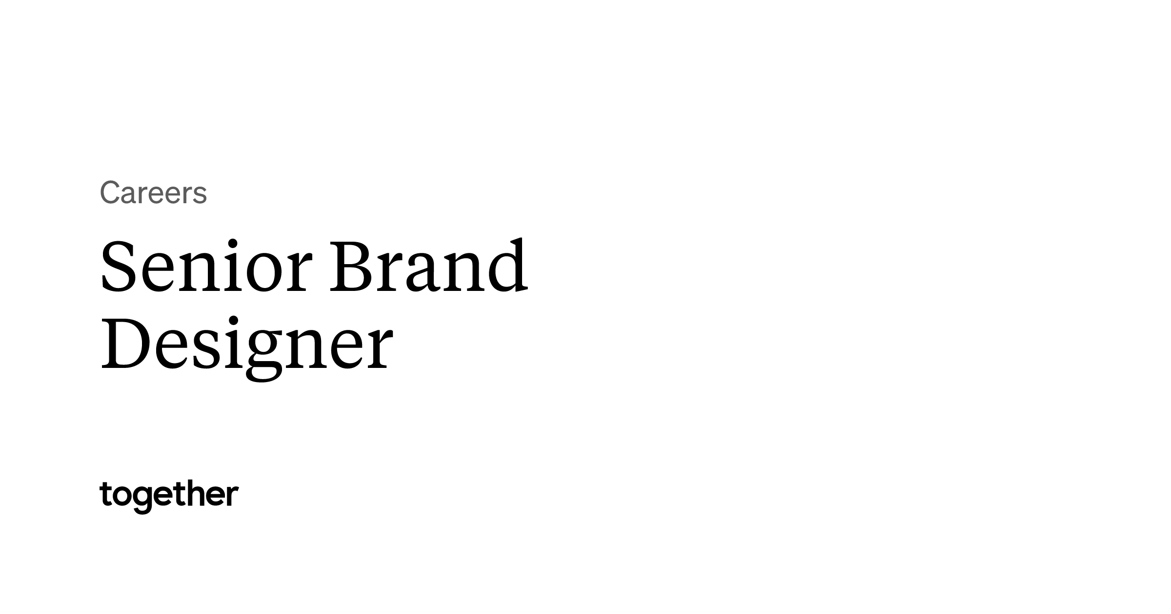Senior Brand Designer, careers at Together.